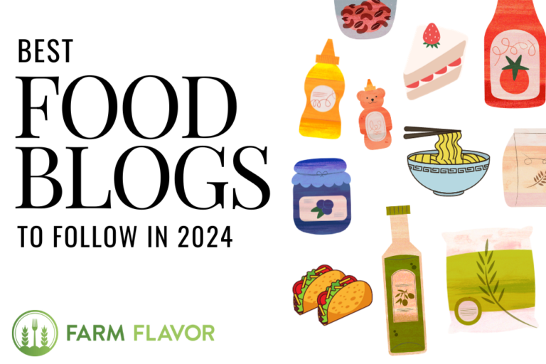 10 Best Food Blogs to Follow in 2024 - Farm Flavor